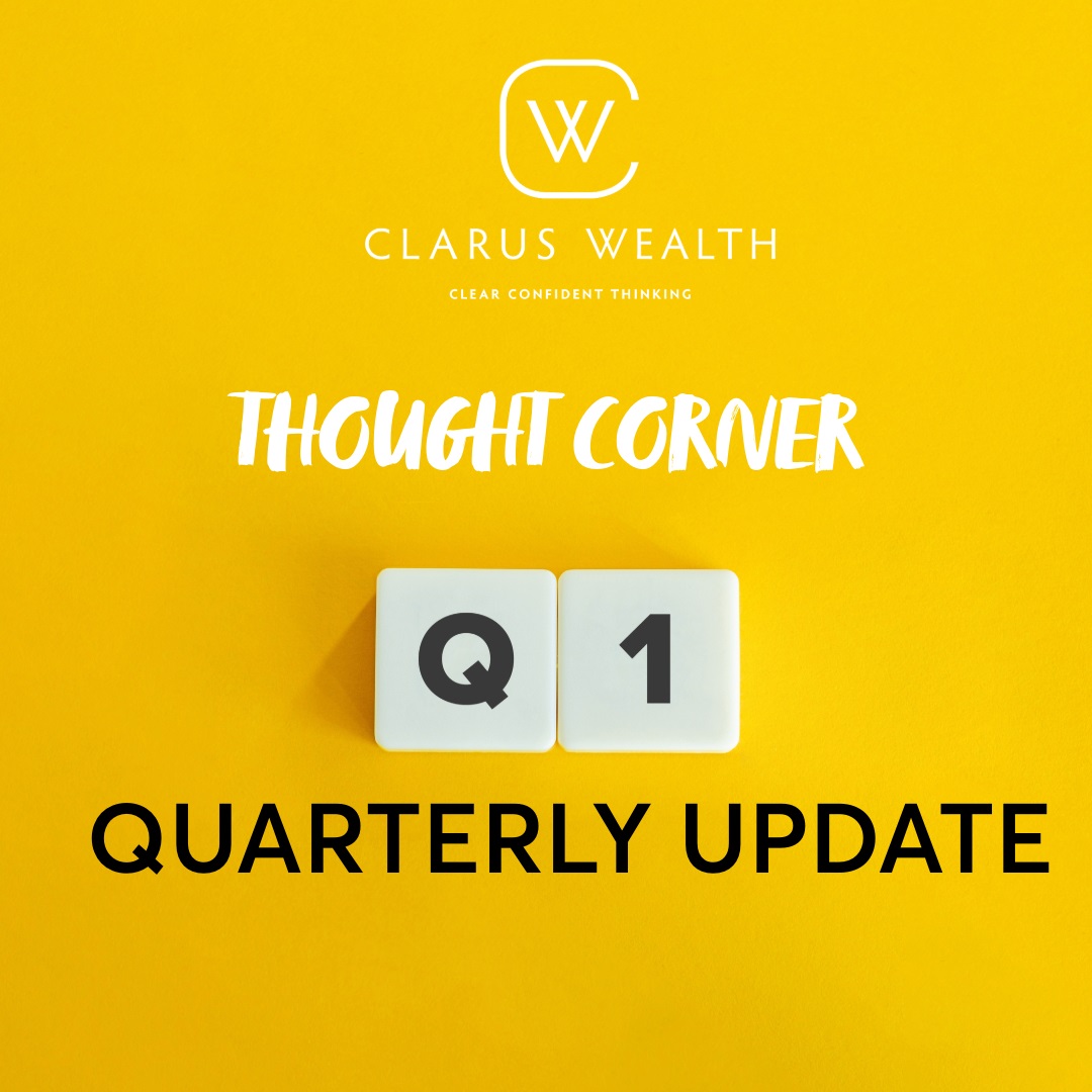Clarus Thought Corner : Quarterly Update - Clarus Wealth